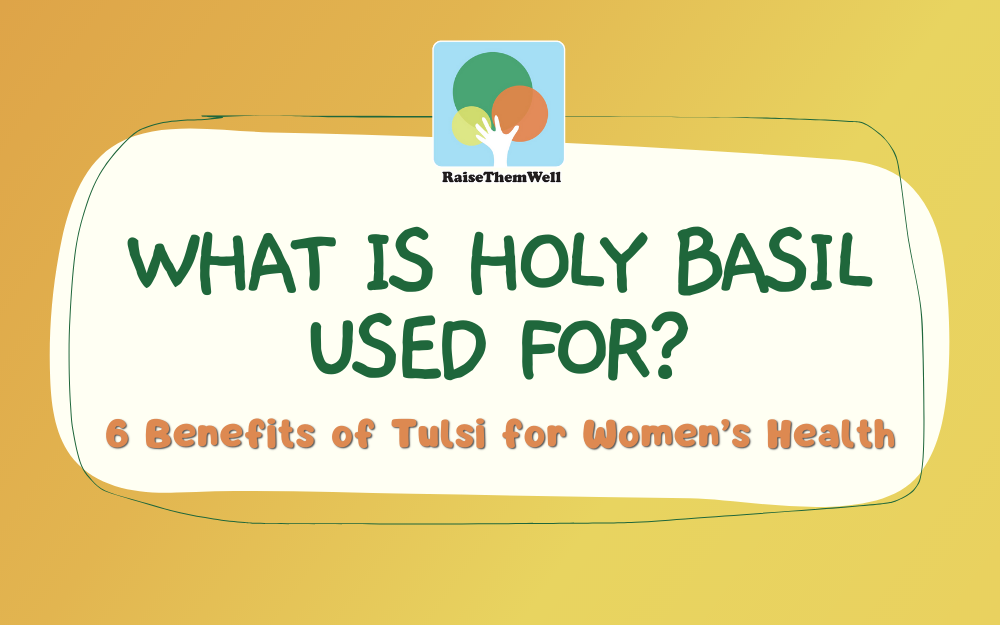 Holy Bsil | Learn More | Raise Them Well